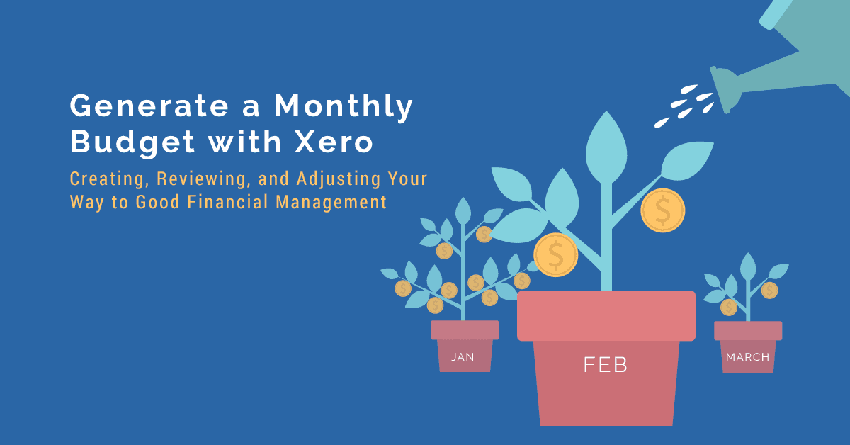 How to Generate a Monthly Budget with Xero