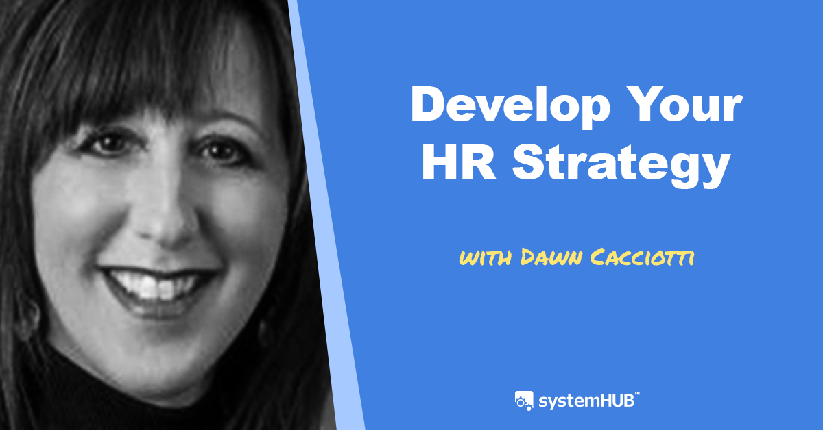 EP 24: Developing an HR Strategy with Dawn Cacciotti