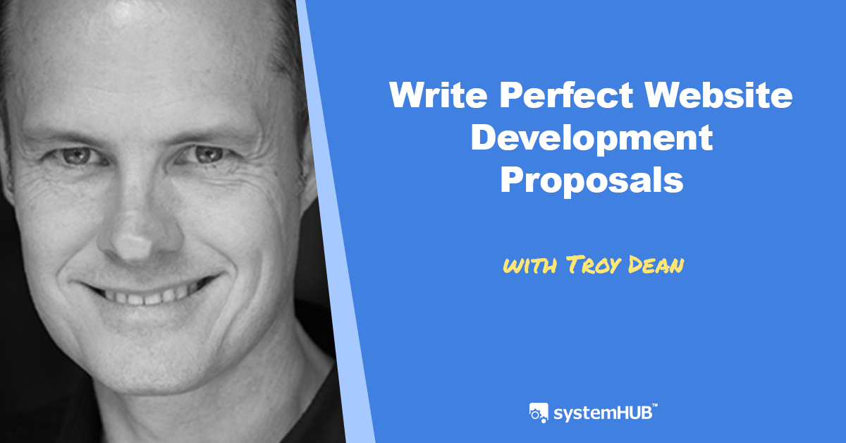 EP 41: The Bulletproof Proposal Template with Troy Dean
