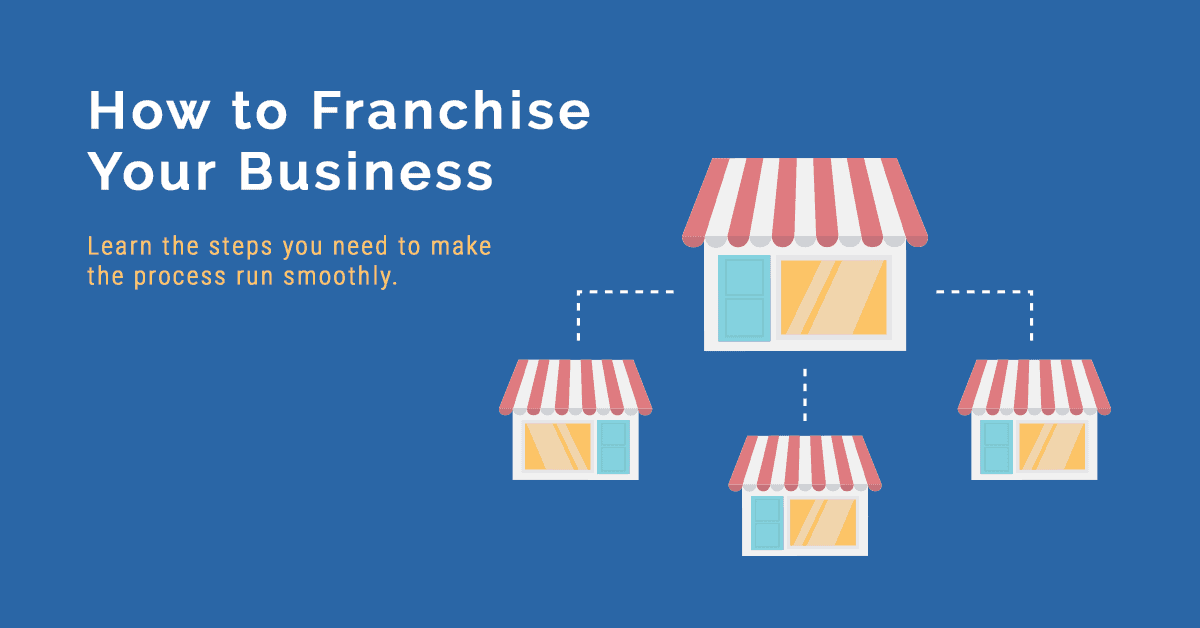 How to Successfully Franchise Your Business
