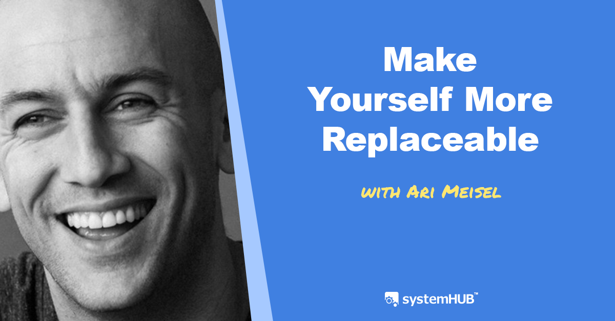 EP 52: The System To Replace Yourself So Your Business Can Grow with ...