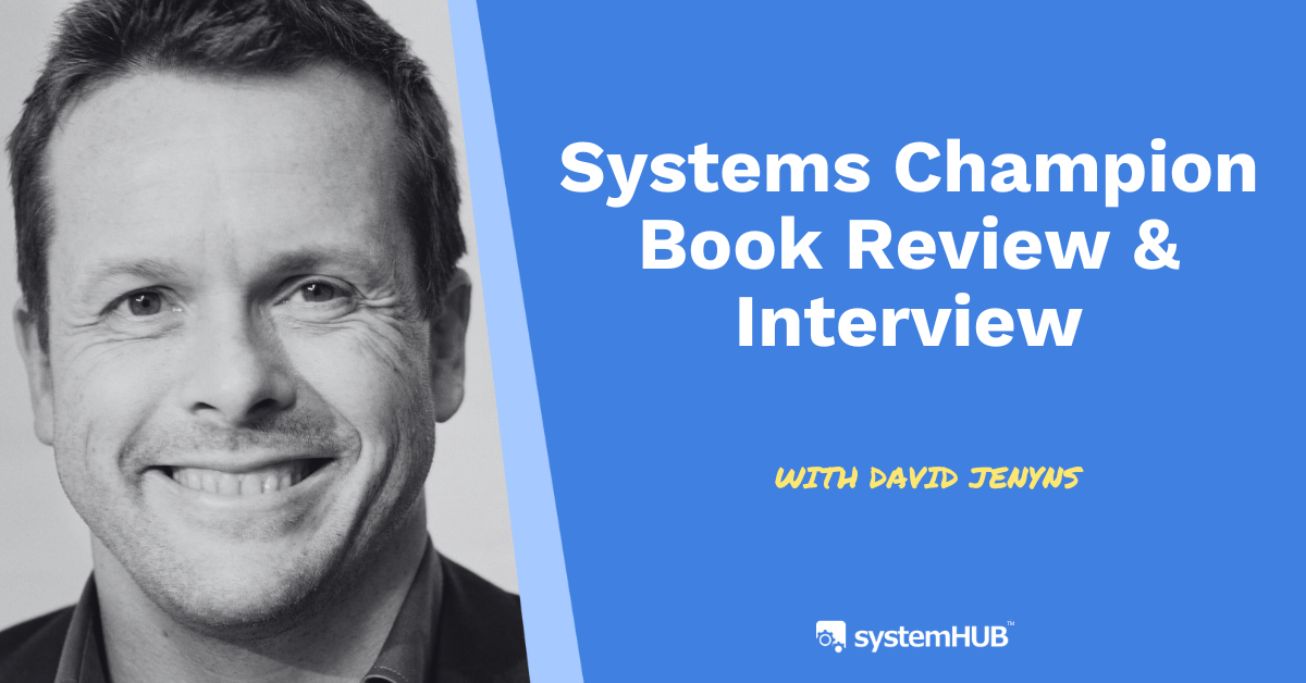 Systems Champion Book Review & Interview with Allan Dib