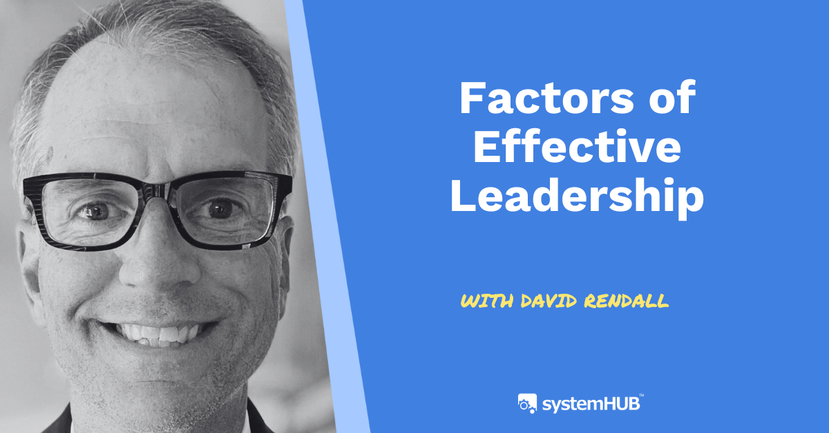 The Four Factors of Effective Leadership | David Rendall