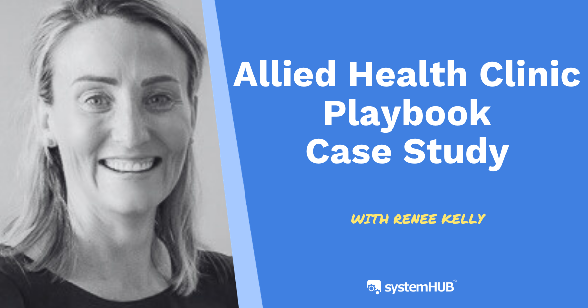 Allied Health Clinic Playbook Case Study | Renee Kelly
